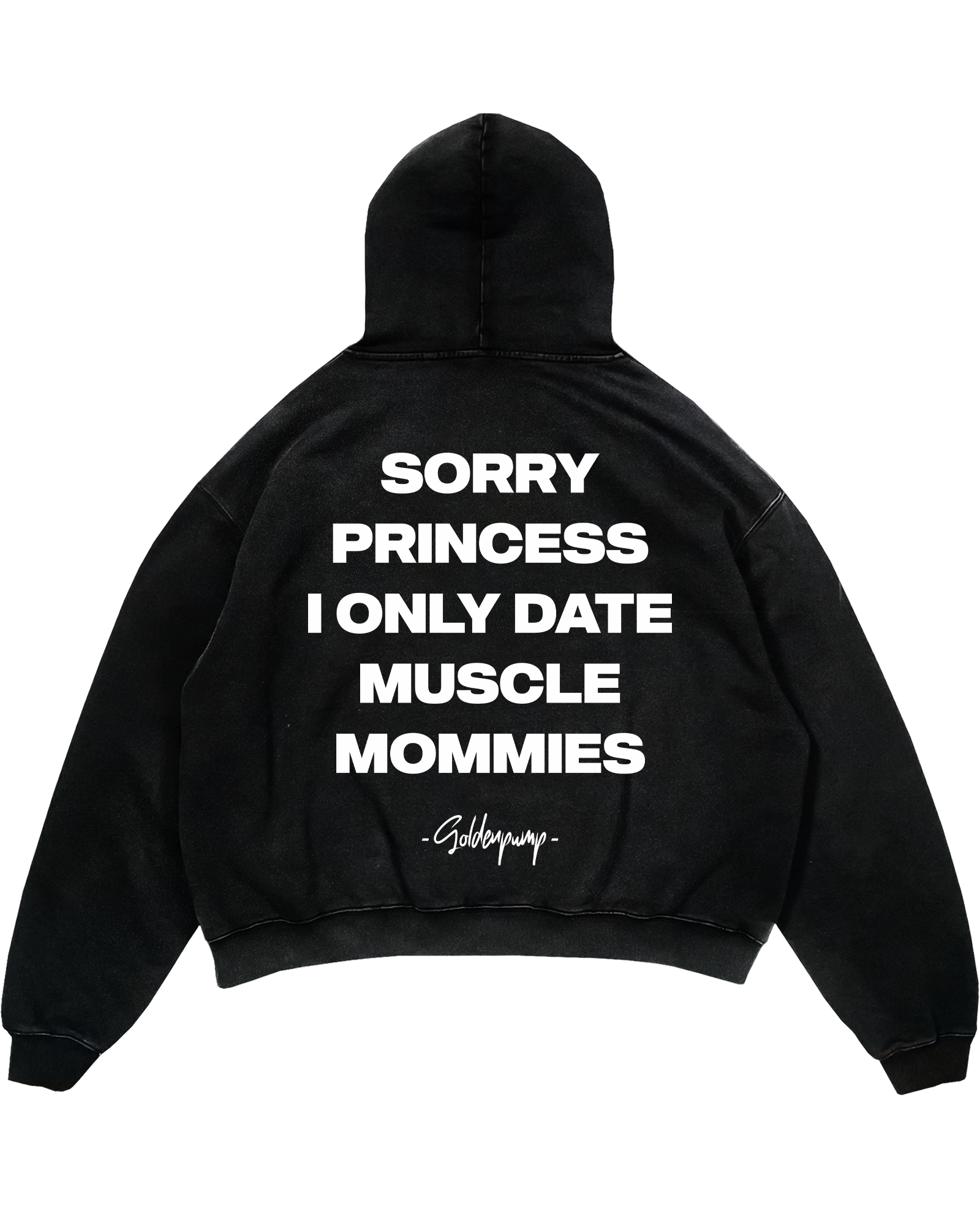 Sorry Princess (Backprint) Hoodie – Goldenpump